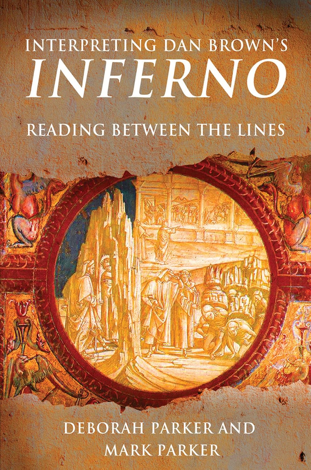 Deborah Parker and Mark Parker, Interpreting Dan Brown's Inferno (2013 ...